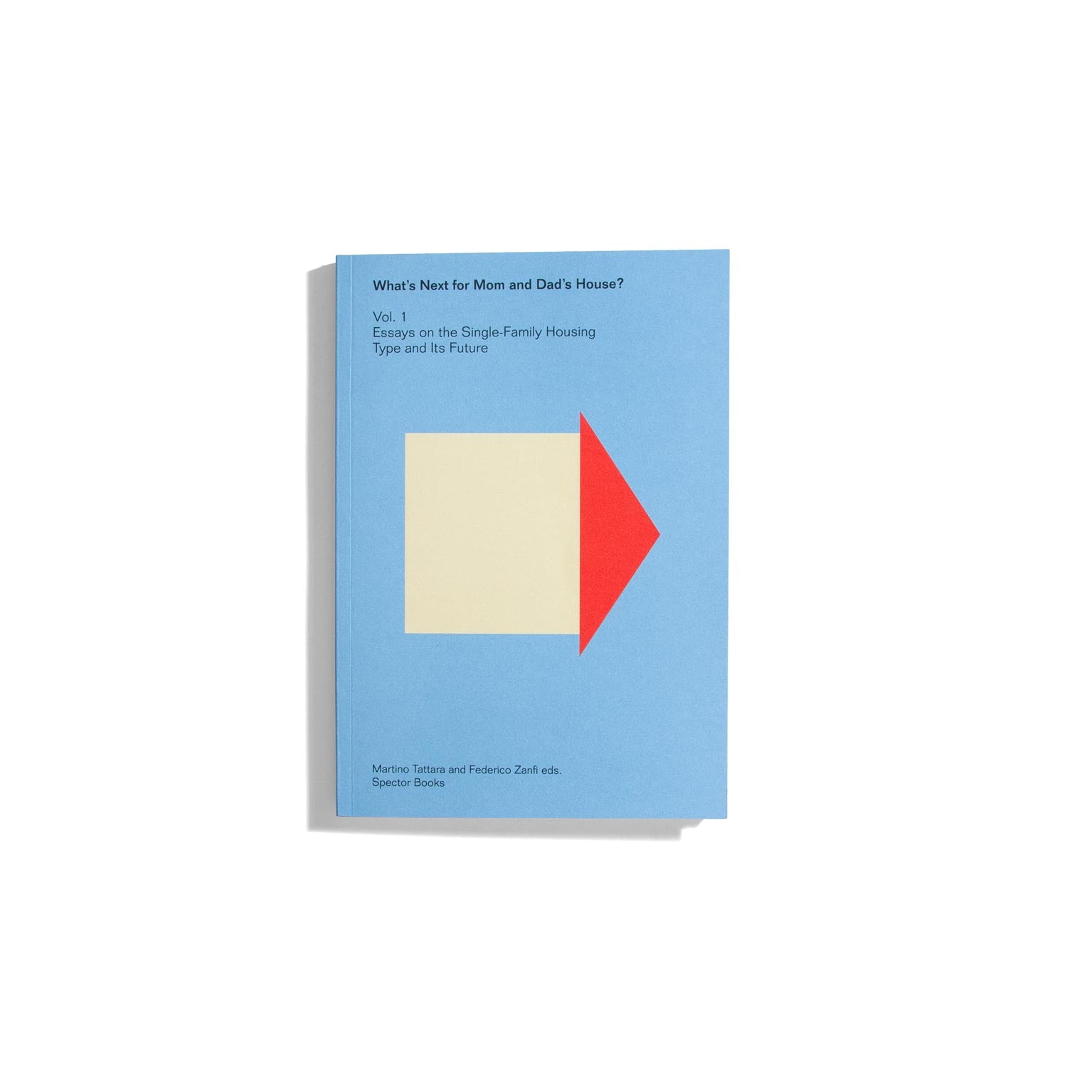 What's Next for Mom and Dad’s House? - Martino Tattara/Federico Zanfi ...