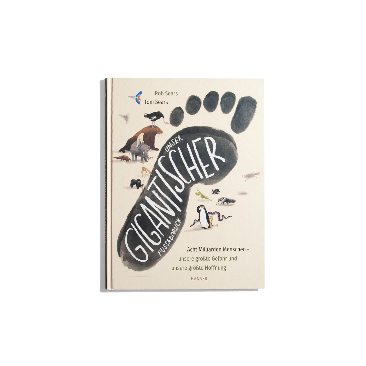 Unser Gigantischer Fussabdruck - Rob Sears, Tom Sears – do you read me?!