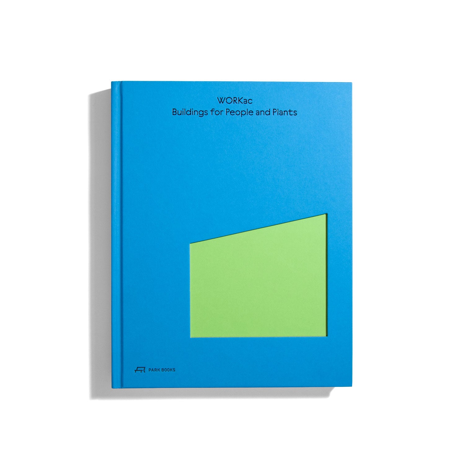 Buildings for People and Plants by WORKac – do you read me?!